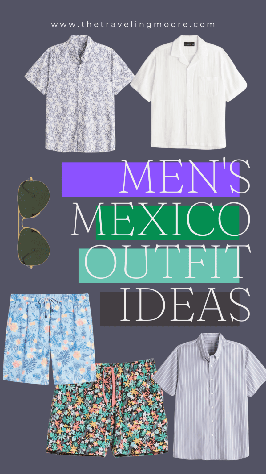 Outfits to Wear in Mexico for Men: What Do Men Wear in Mexico?