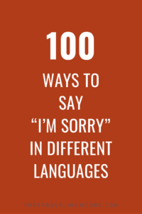 How to Say Sorry in Different Languages Around the World